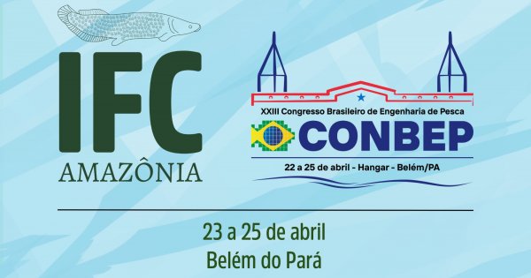 23º CONBEP e 2º IFC Amazônia submetem trabalhos técnico-científicos ...